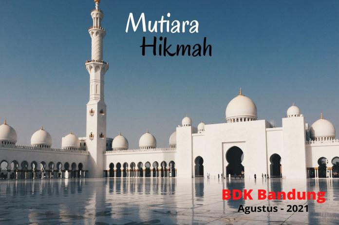 Mutiara Hikmah: 11 Agustus 2021